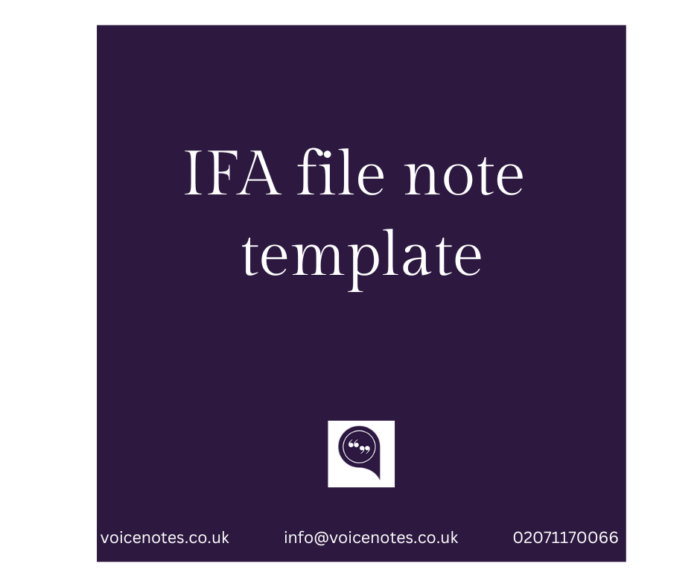 Adviser and IFA file note template - VoiceNotes Ltd transcription
